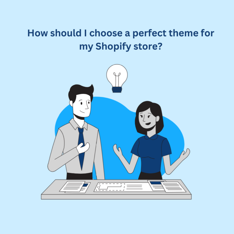 How should I choose a perfect theme for my Shopify store?